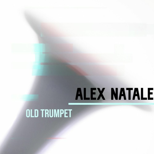 Stream Alex Natale - Old Trumpet (Extended Mix) by ALEX NATALE | Listen ...