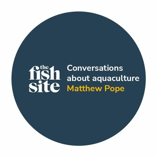 Stream episode Conversations about Aquaculture - Matthew Pope from Esox ...
