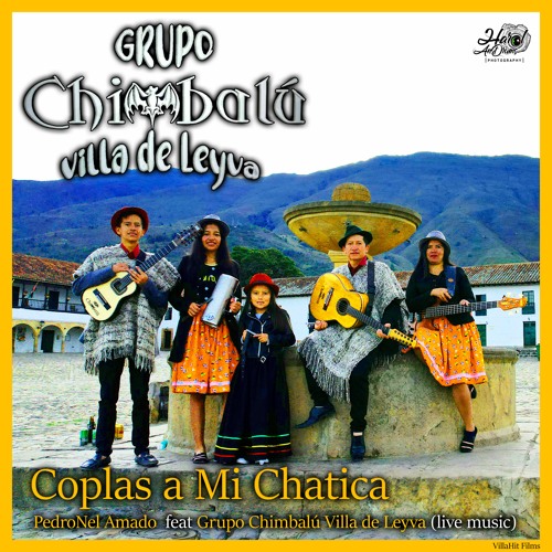 Stream Coplas A Mi Chatica - Grupo Chimbalú Villa de Leyva (de la ...