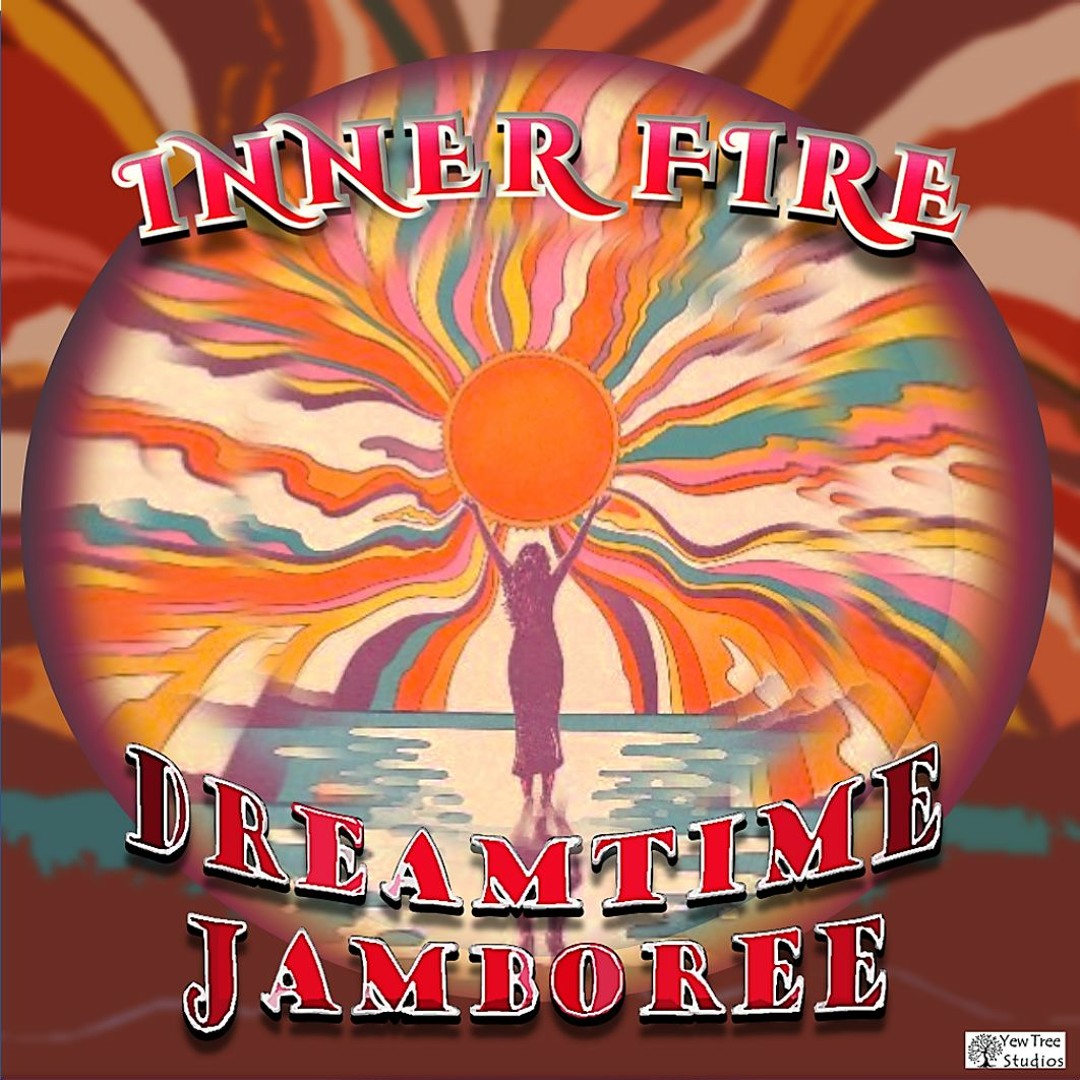 Stream Dreamtime Jamboree - Inner Fire by MattBaker1970 | Listen online ...