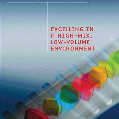 Stream get👉[pdf] Made-to-Order Lean: Excelling in a High-Mix, Low ...