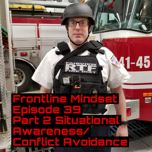 Stream Frontline Mindset Episode 39 – Part 2: Situational Awareness and ...