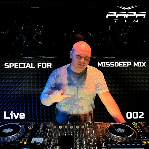 Stream Papa Tin - Special For MissDeep Mix 002 by Papa Tin | Listen ...