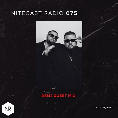 DEM2 - NITECAST Radio 075 2023-07-25