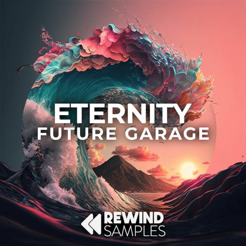 Stream Eternity: Future Garage [SAMPLE PACK] by Rewind Samples | Listen online for free on ...