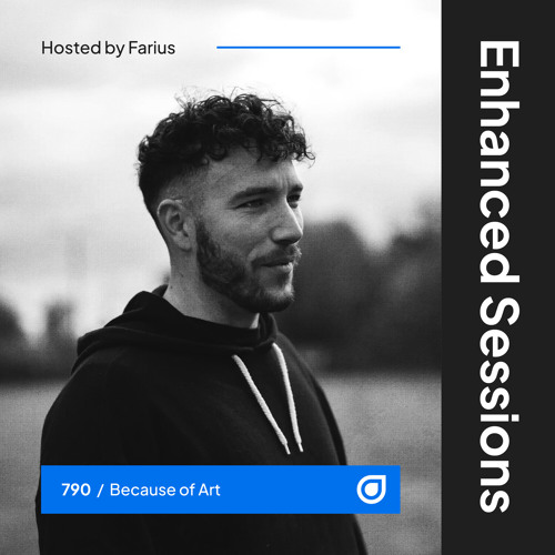 Farius & Because Of Art - Enhanced Sessions 790 2025-02-21