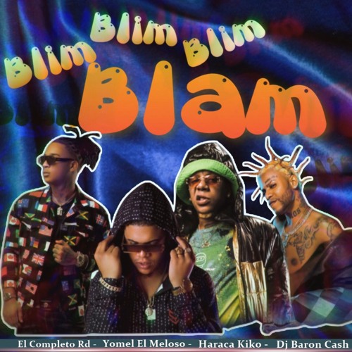 Stream Blim Blim Blim Blam (feat. Dj Baron Cash) by El Completo Rd ...