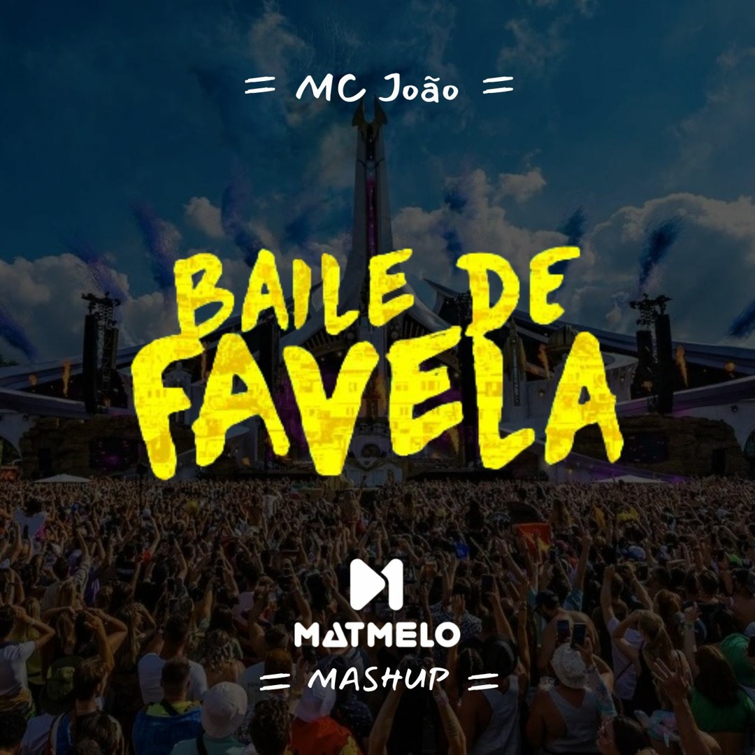 Stream MC João vs. TV Noise - Baile De Favela vs. Turn It Up (MatMelo ...