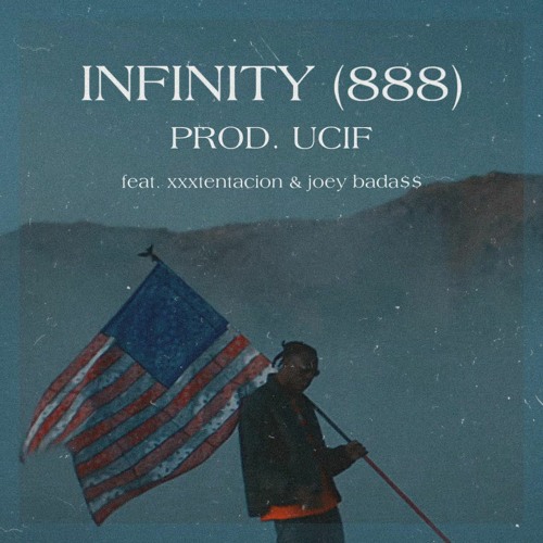 Stream XXXTentacion & Joey Bada$$ - Infinity 888 (Ucif Remix) by Ucif ...