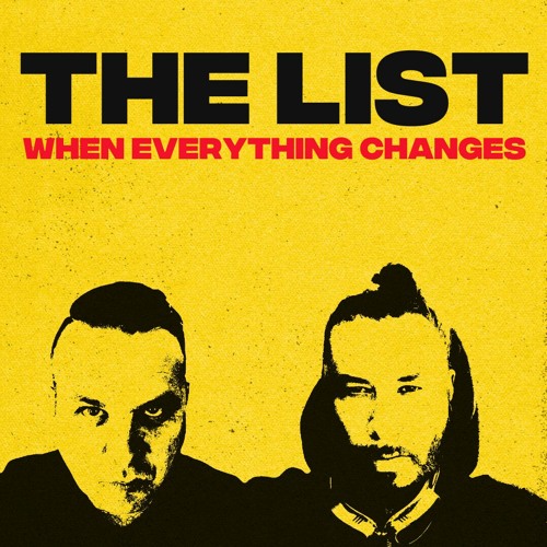 Stream When Everything Changes (Pre-Release Sample) by The List | Listen online for free on ...