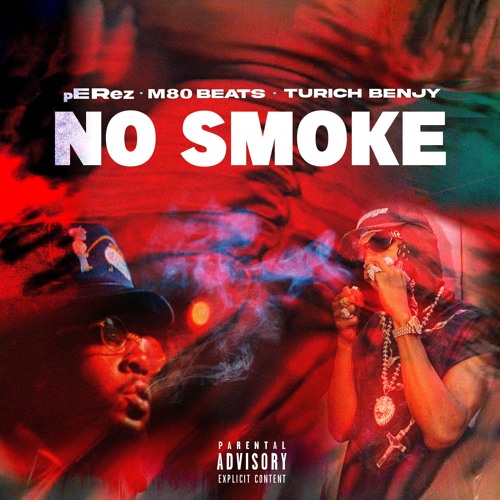 NO SMOKE by pÈRez x M80 BEATS x TURICH BENJY - Listen to music