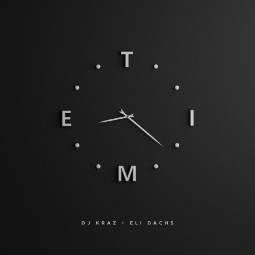 Stream DJ Kraz, Eli Dachs - Time by DJ Kraz | Listen online for free on ...