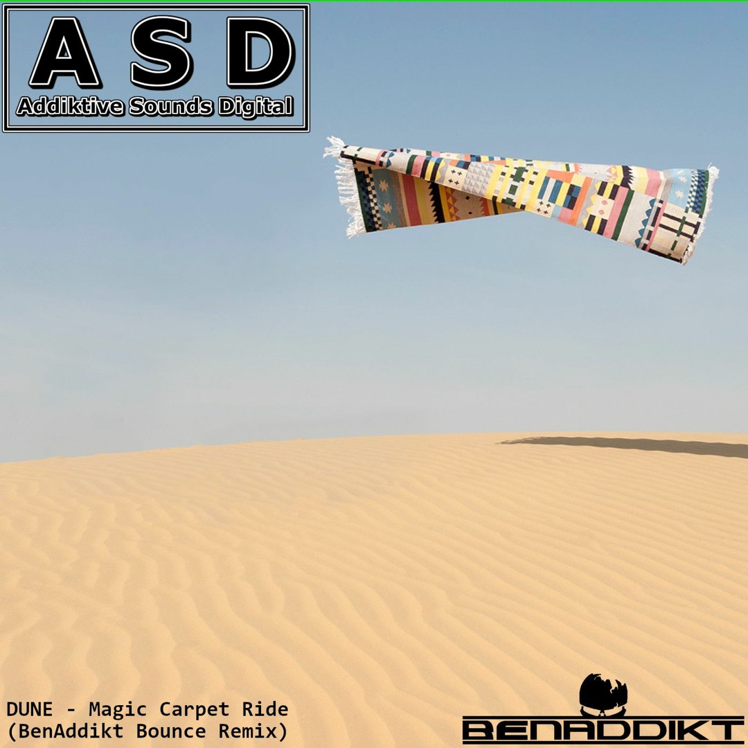 Stream Dune - Magic Carpet Ride (BenAddikt Bounce Remix) MASTER by ...