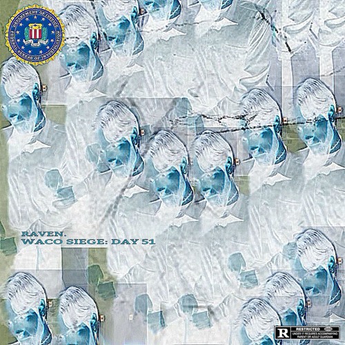 Stream WACO SIEGE: DAY 51 (prod. Dogfrey) by RAVEN. | Listen online for ...