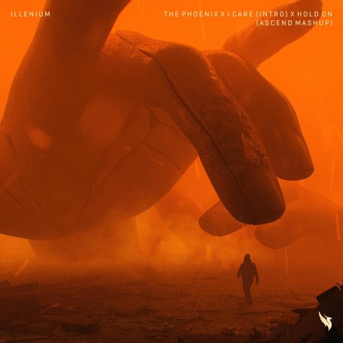 Stream ILLENIUM - The Phoenix x I Care (Intro) x Hold On (ASCEND Mashup ...