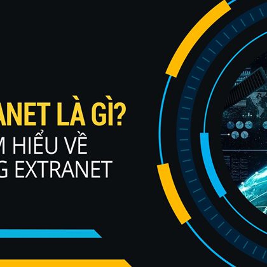Stream Extranet là gì? Tìm hiểu chi tiết về mạng Extranet by Công ty TNHH Công Nghệ Việt Tuấn ...