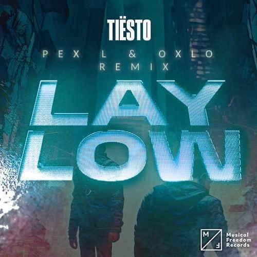 Stream Tiësto - Lay Low (Pex L & Oxlo Remix) by PEX L | Listen online ...