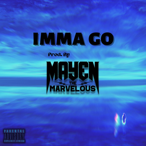Stream imma go by MaYeN | Listen online for free on SoundCloud