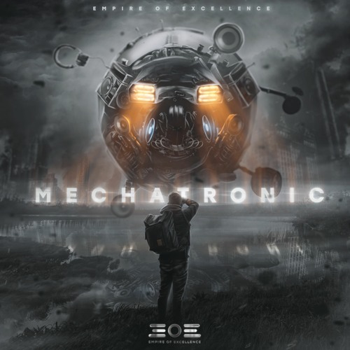 Stream 002 Mechatronic (Preview) by EMPIRE OF EXCELLENCE | Listen online for free on SoundCloud