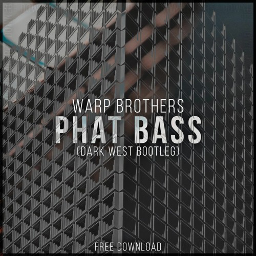 pumpyoursound.com | Warp Brothers - Phat Bass (Dark West Bootleg)