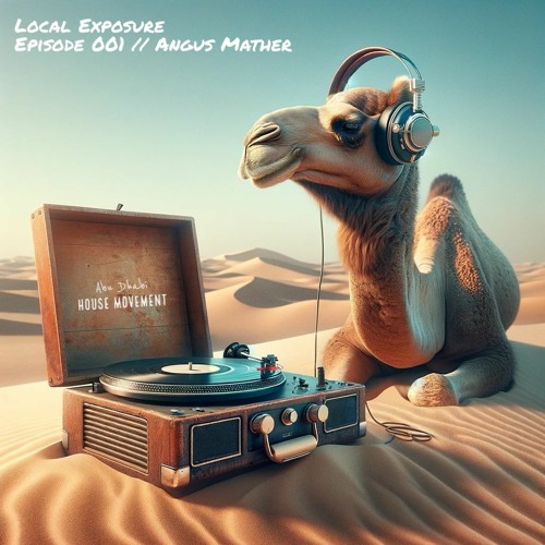 Stream Local Exposure_Episode 001 // Angus Mather by ADHouseMovement ...