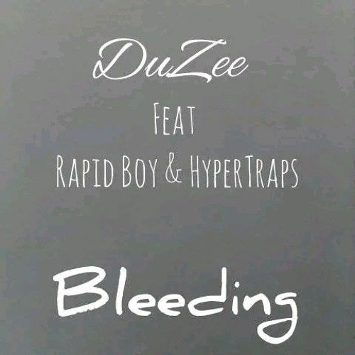 Stream DuZee - Bleeding ft Rapid Boy & HyperTraps.mp3 by DuZee | Listen ...
