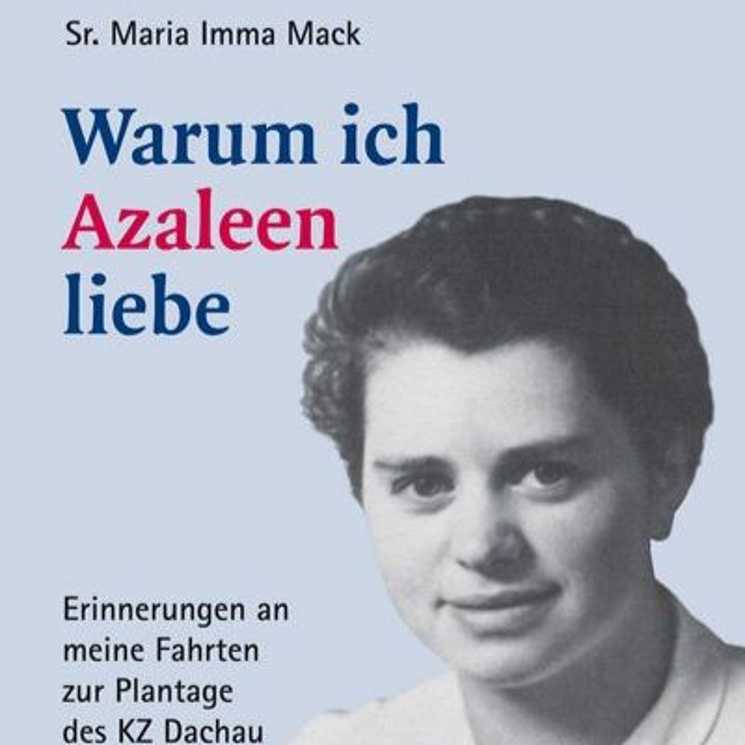 Stream episode Christus im KZ - Glaubenszeugen in der NS-Zeit: Maria ...