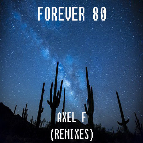 Stream Axel F (Beverly Hills Cop Theme) (Melbourne Edit Mix) by Forever ...
