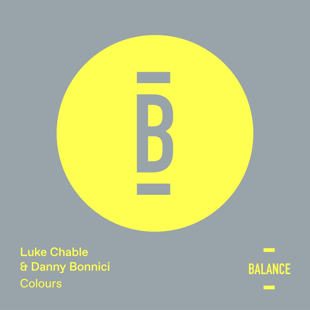 Stream Premiere: Luke Chable, Danny Bonnici - Colours (Alex O'Rion ...