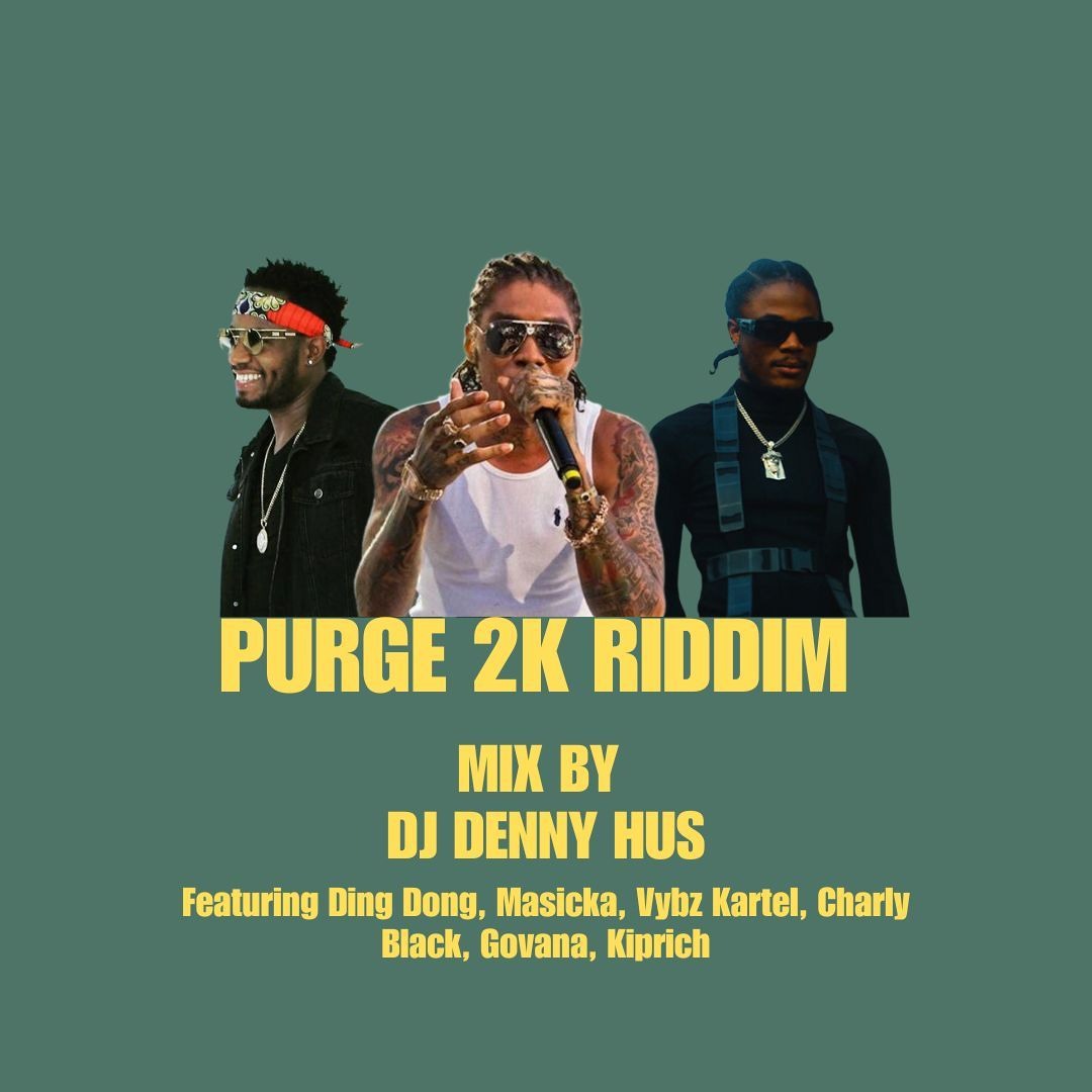 Stream Purge 2K Riddim mix DJ DENNY HUS ft Ding Dong, Masicka, Vybz ...