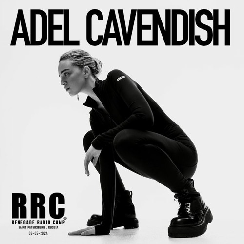 Stream Renegade Radio Camp - ADEL CAVENDISH - Mix 06-05-2024 by R.R.C ...