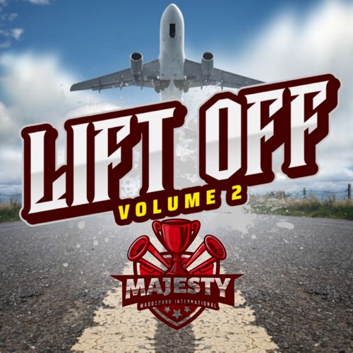 Stream Lift Off Vol 2 By Majesty™ Madd Sound Intl Listen Online For