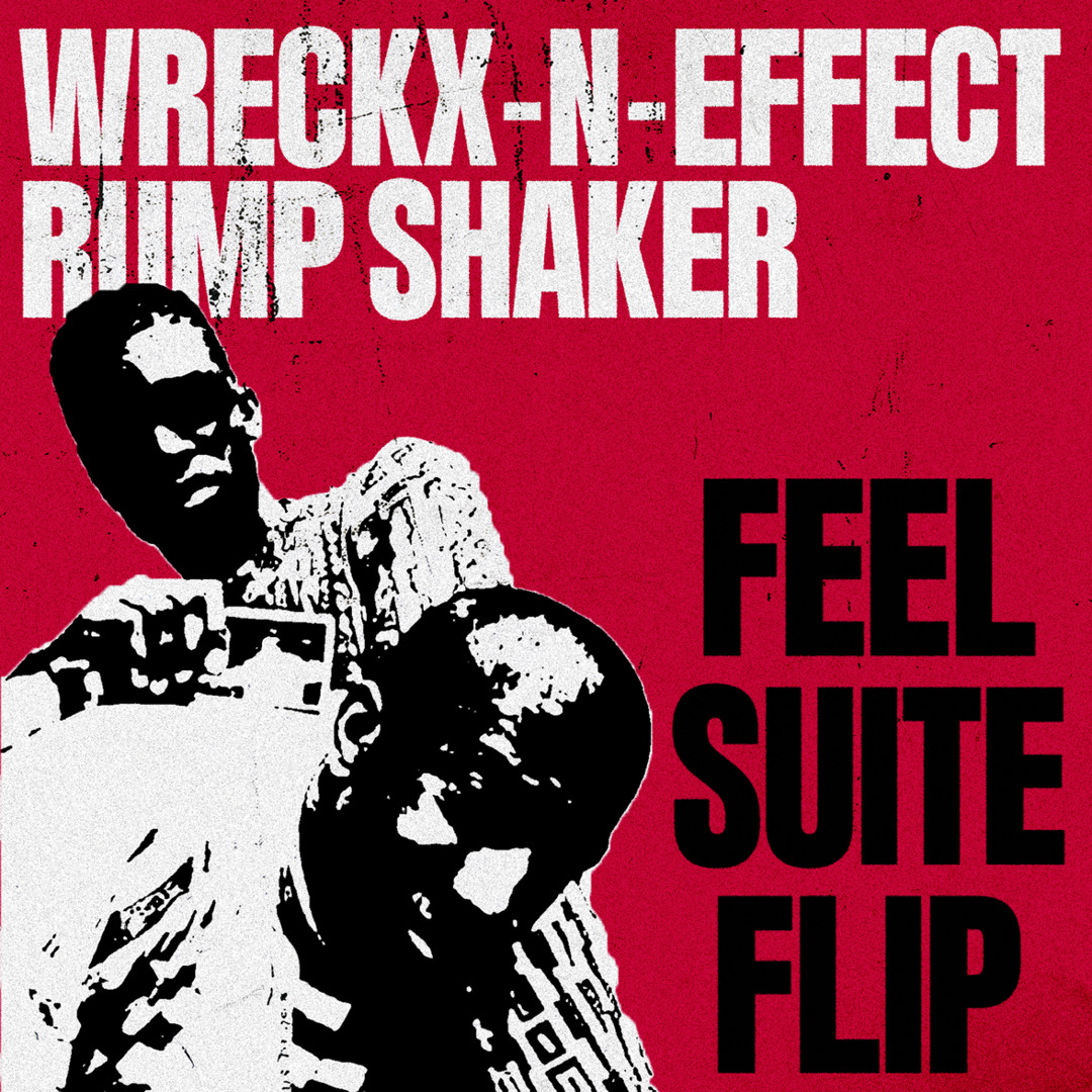 Stream WRECKX-N-EFFECT - RUMP SHAKER (FEEL SUITE FLIP) by FEEL SUITE ...