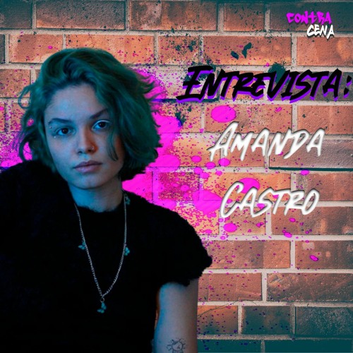Stream Entrevista com Amanda Castro - Visibilidade by ContraCena ...