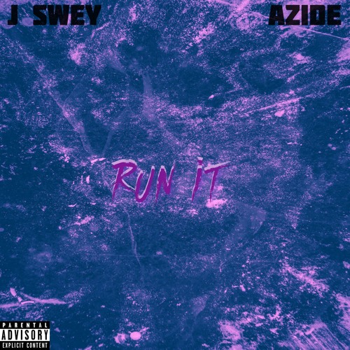 Stream J Swey - RUN IT by Azide | Listen online for free on SoundCloud