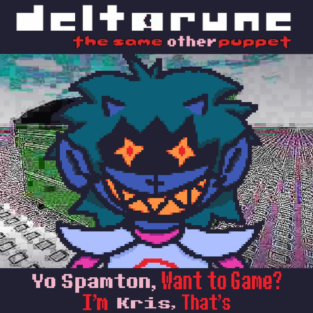 Stream [Deltarune: The Same Other Puppet] - Yo Spamton, Want to Game? I ...