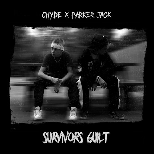 Stream Chyde, Parker Jack - SURVIVORS GUILT by Chyde | Listen online ...