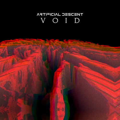 Stream Artificial Descent | Listen to Void playlist online for free on SoundCloud