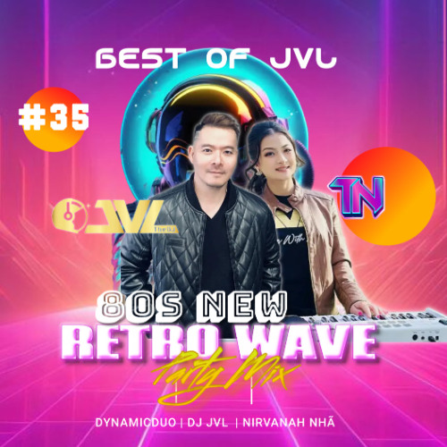 Stream 80s New Retro Wave Party Mix #35 (Best Of JVL) by DJ JVL/ Music ...