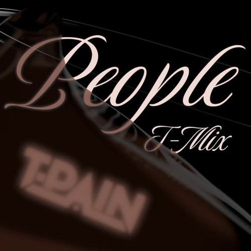 Stream People (Libianca T-Mix) by T-Pain | Listen online for free on SoundCloud