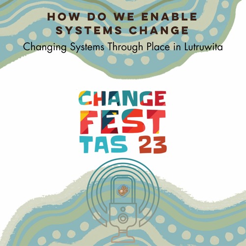 Stream episode How Do We Enable Systems Change: Changing Systems ...