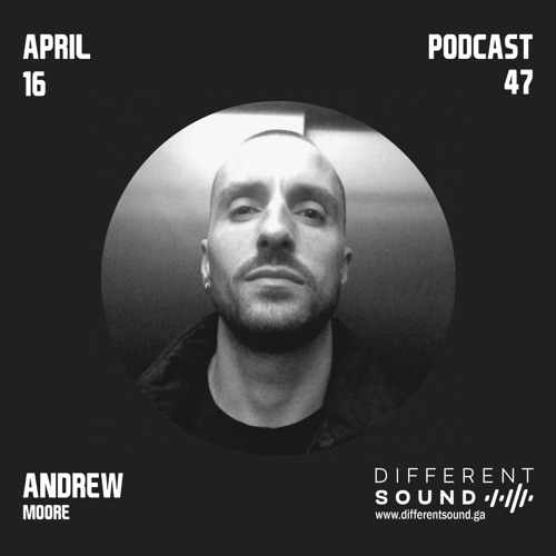 Stream DifferentSound invites Andrew Moore / Podcast #047 by ...