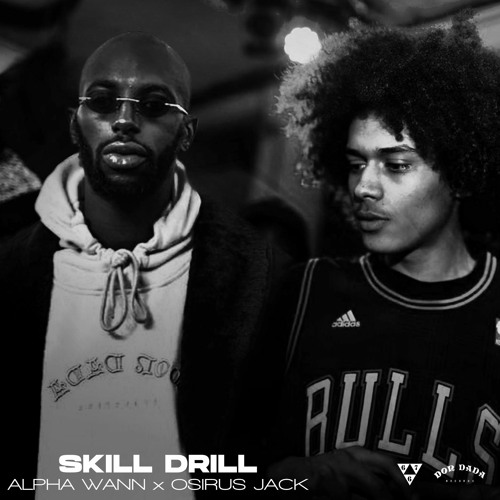 Listen to music albums featuring Alpha Wann X Osirus Jack - Skill Drill ...