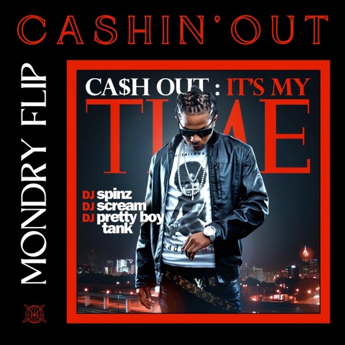 Stream Cashin' Out (Mondry Flip) [extended] - Ca$h Out by Mondry ...