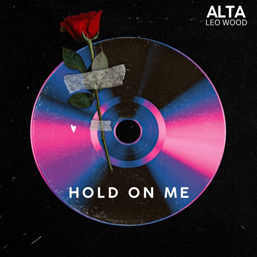 Stream Hold On Me (with Leo Wood) by ALTA.Sound | Listen online for ...