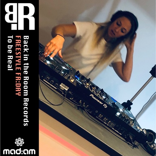 Stream dj mad:am - To be Real by Back in the Room Records | Listen ...