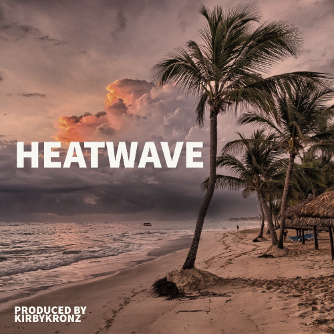 Stream HEATWAVE by kirbykronz | Listen online for free on SoundCloud