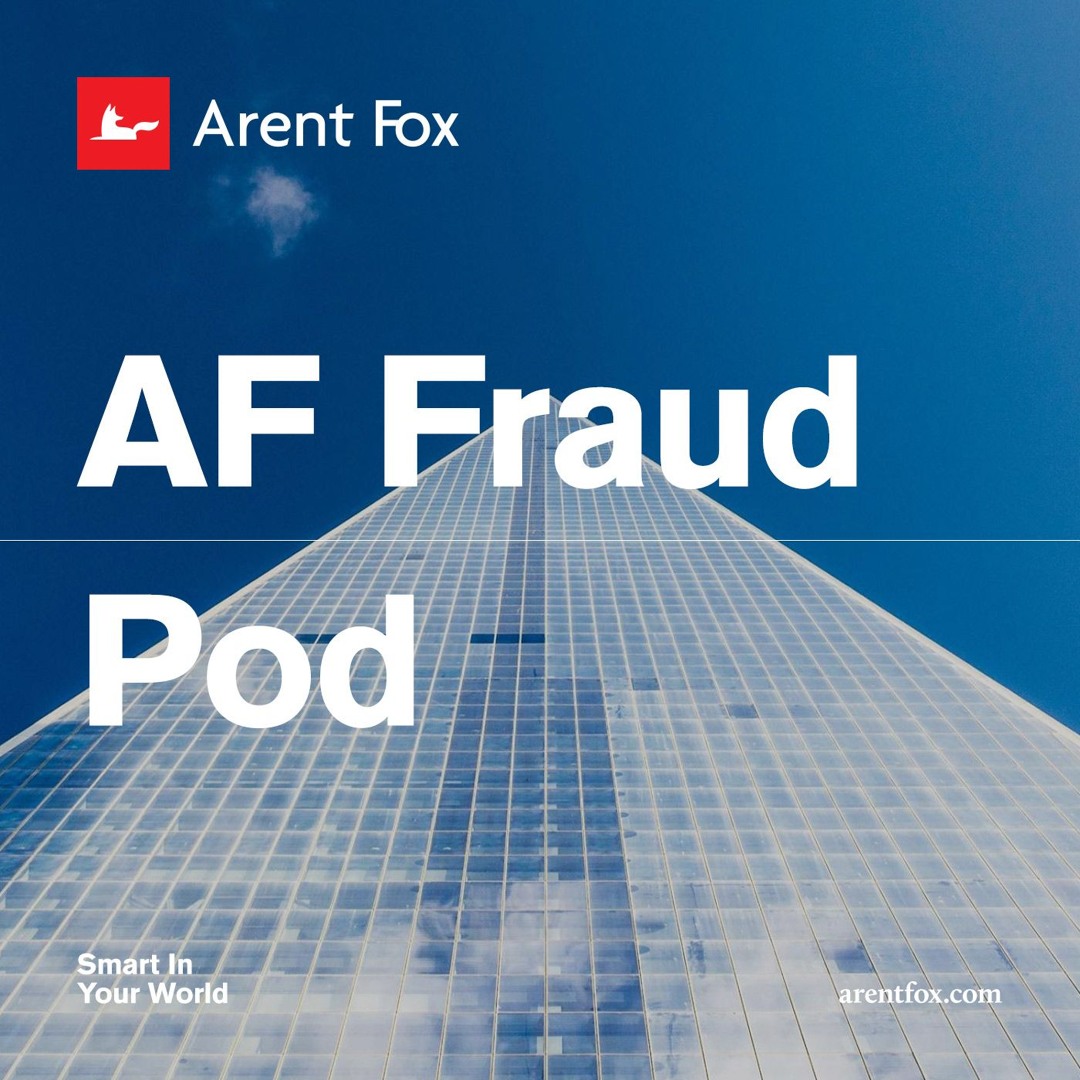 Stream ArentFox Schiff LLP | Listen to AF Fraud Pod playlist online for ...