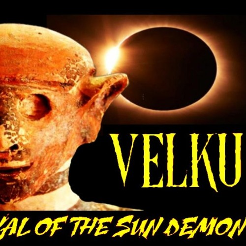 Stream Show sample for 9/6/23: VELKU - THE ARRIVAL OF THE SUN DEMON by ...