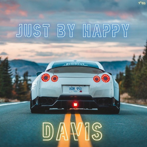 Stream DAVIS MUSIC - Just by happy (orginal Mix) by Dj davis | Listen ...